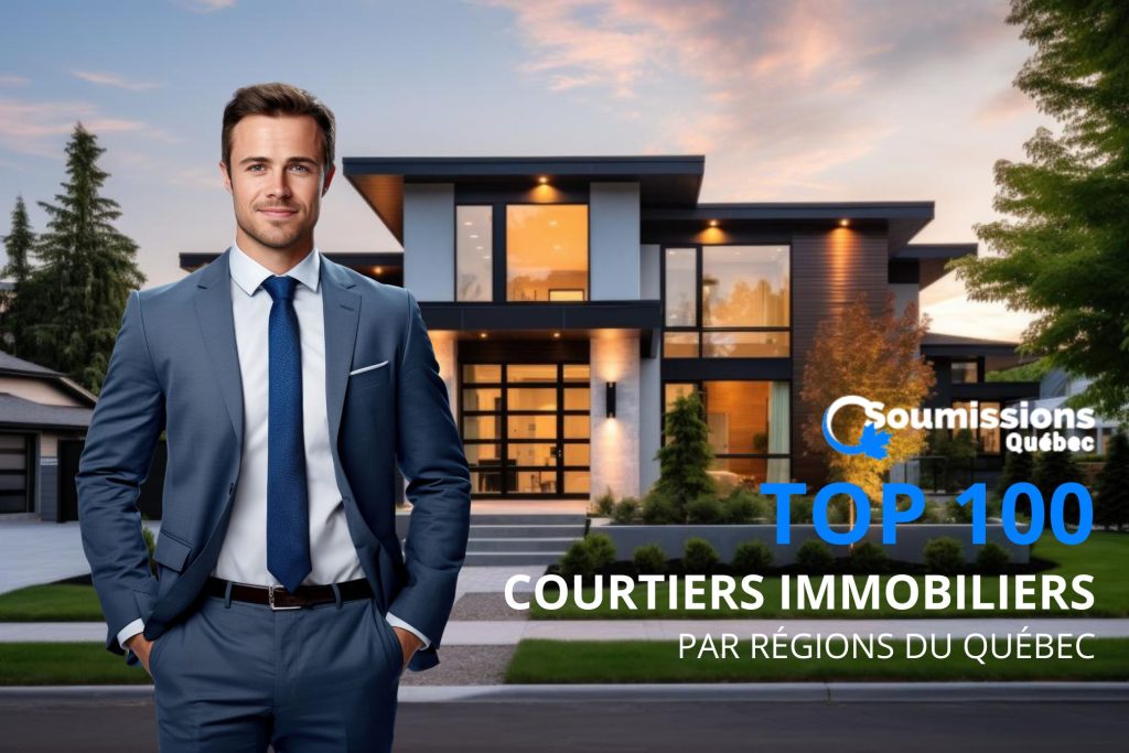 Top 100 Courtiers Immobiliers par région au Québec en 2026Soumissions ...